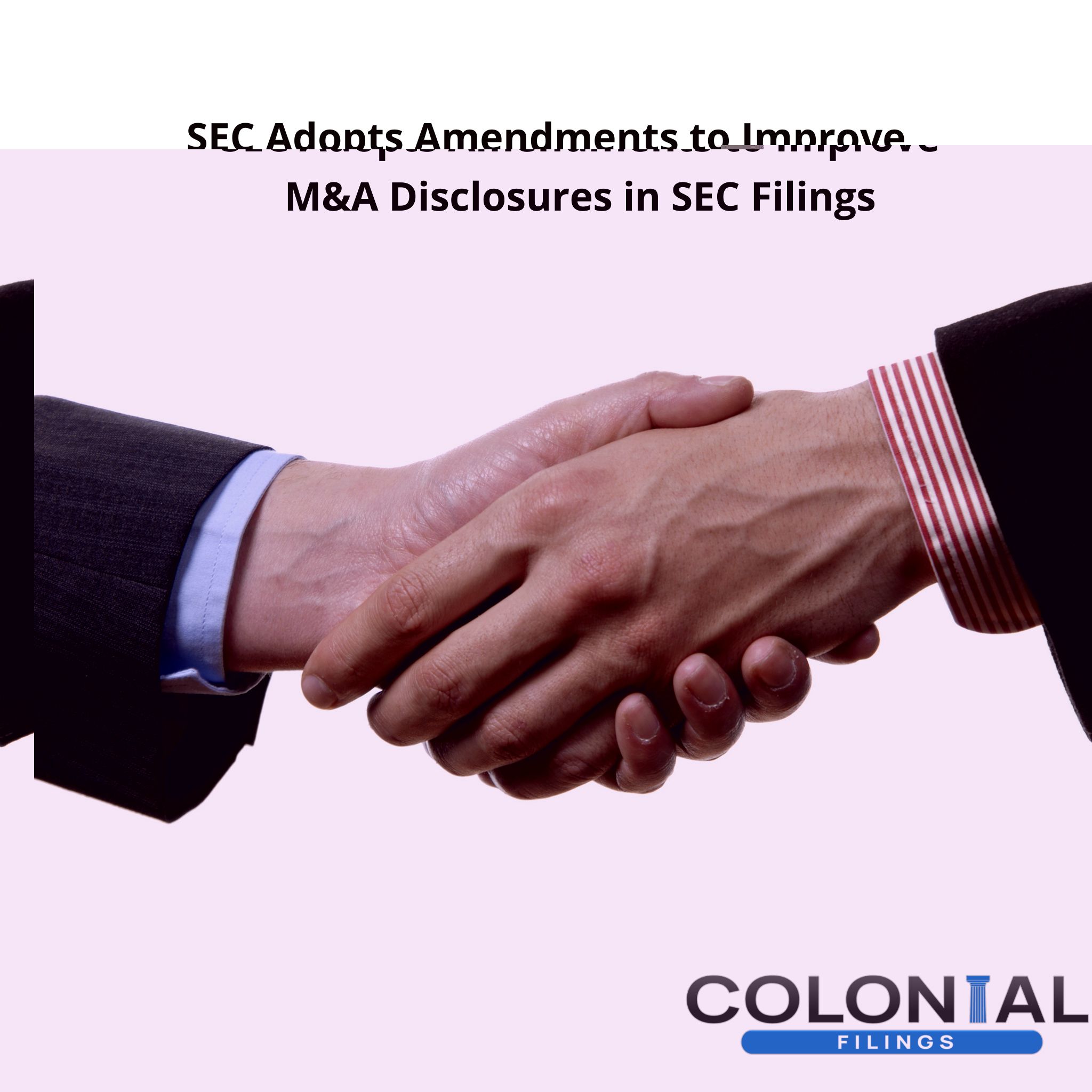SEC Adopts Amendments to Improve M&A Disclosures in SEC Filings